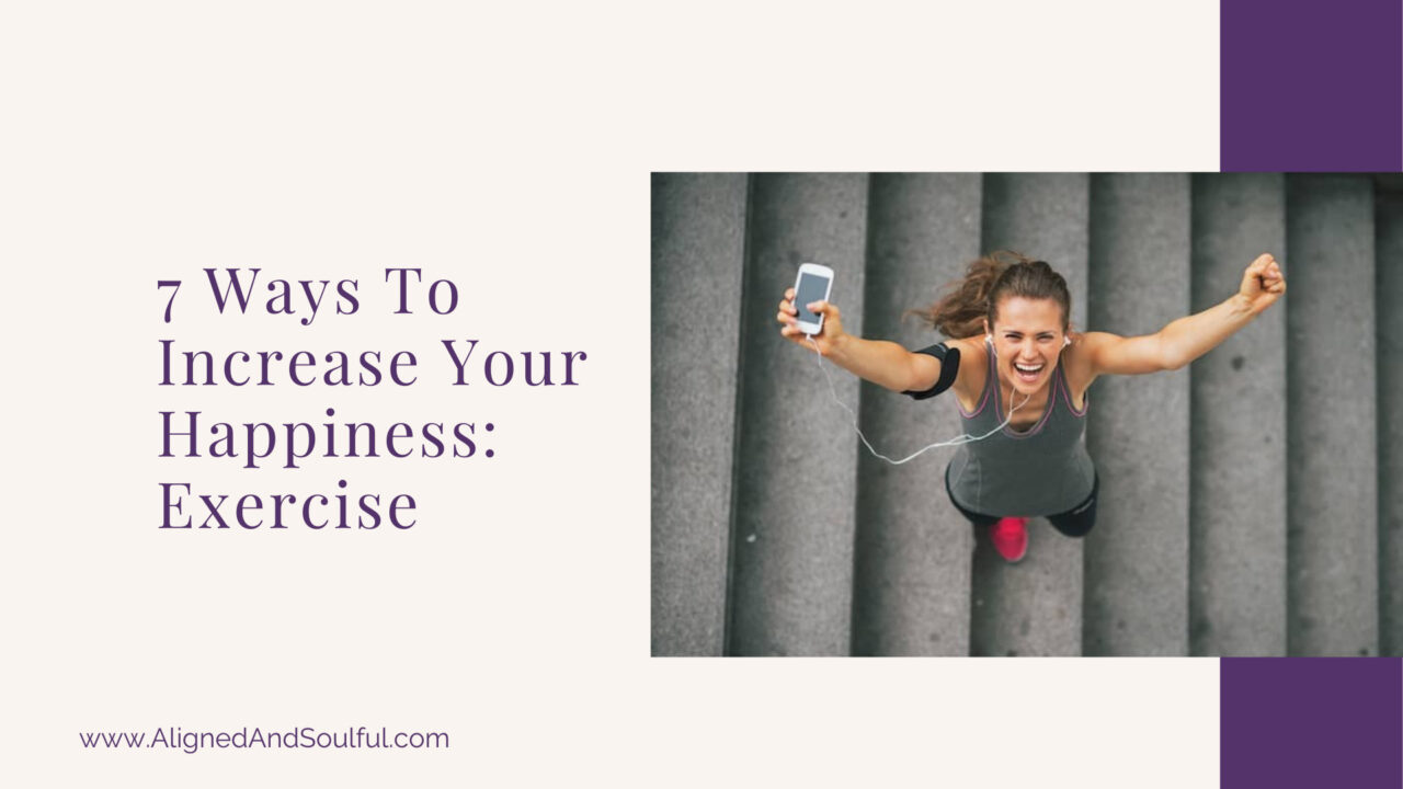 7 Ways to Increase Happiness: Exercise - Kavita Melwani